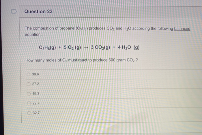 Solved Question 23 The combustion of propane (C3H8) produces | Chegg.com