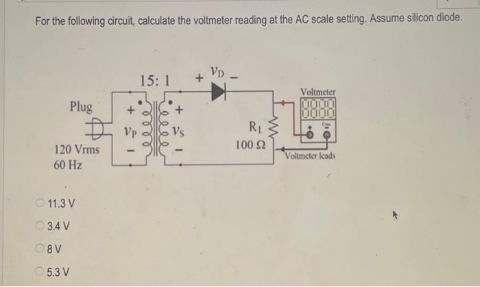 Solved For the following circuit, calculate the voltmeter | Chegg.com