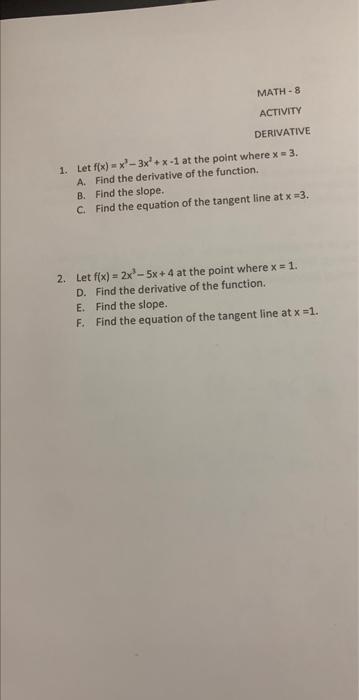 Solved 1. Let f(x)=x3−3x2+x−1 at the point where x=3. A. | Chegg.com