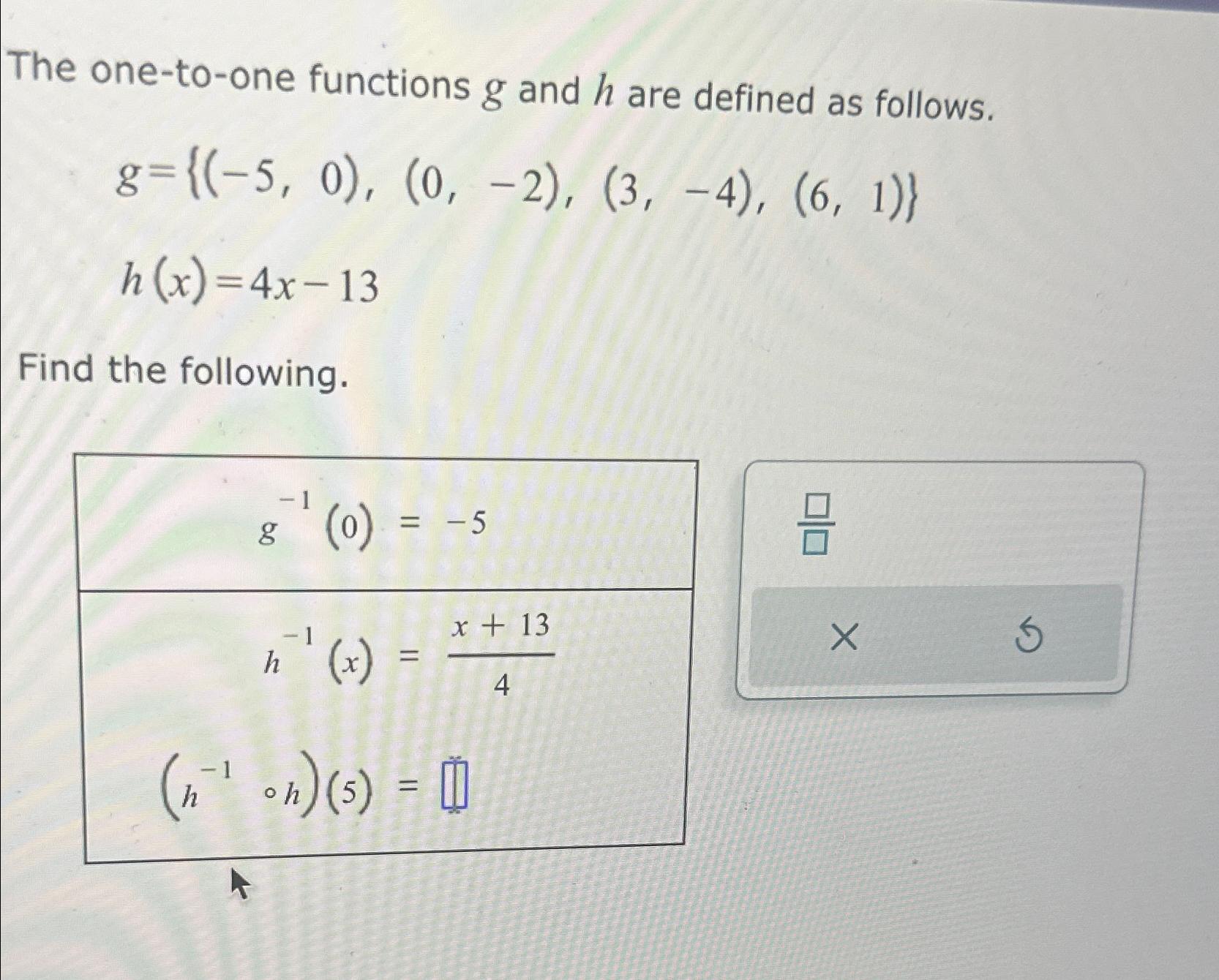 Solved The one-to-one functions g ﻿and h ﻿are defined as | Chegg.com