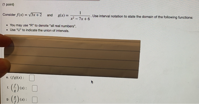 Solved (1 point) Use interval notation to state the domain | Chegg.com