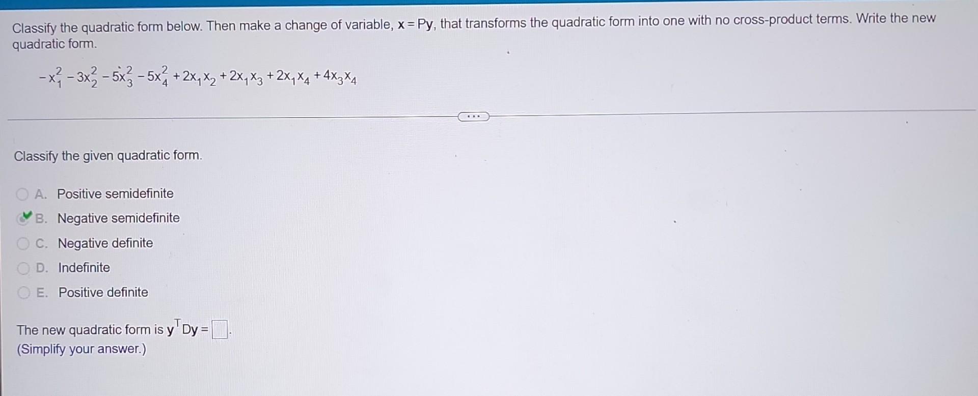 Solved Classify the quadratic form below. Then make a change | Chegg.com