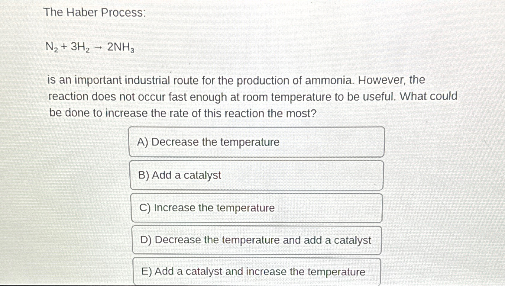 The Haber Process:N2+3H2→2NH3is an important | Chegg.com