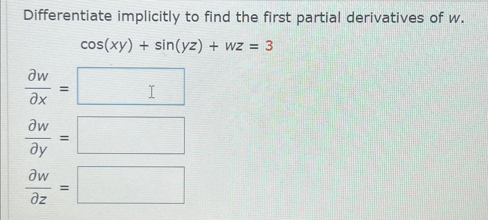Solved Differentiate implicitly to find the first partial | Chegg.com
