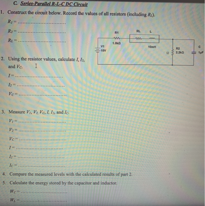 Solved C. Series-Parallel R-L-C DC Circuit 1. Construct the | Chegg.com