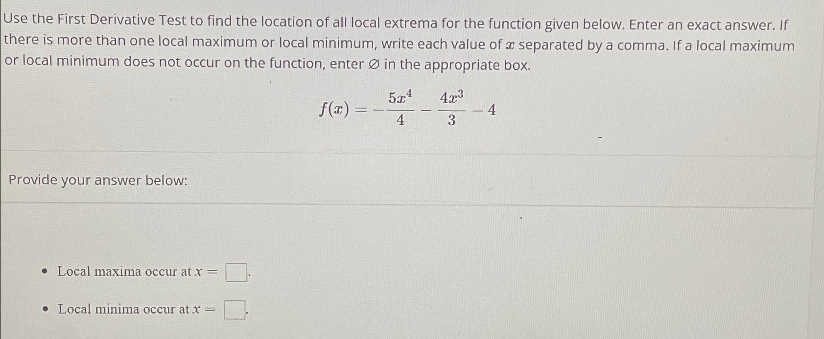 Solved Use the First Derivative Test to find the location of | Chegg.com