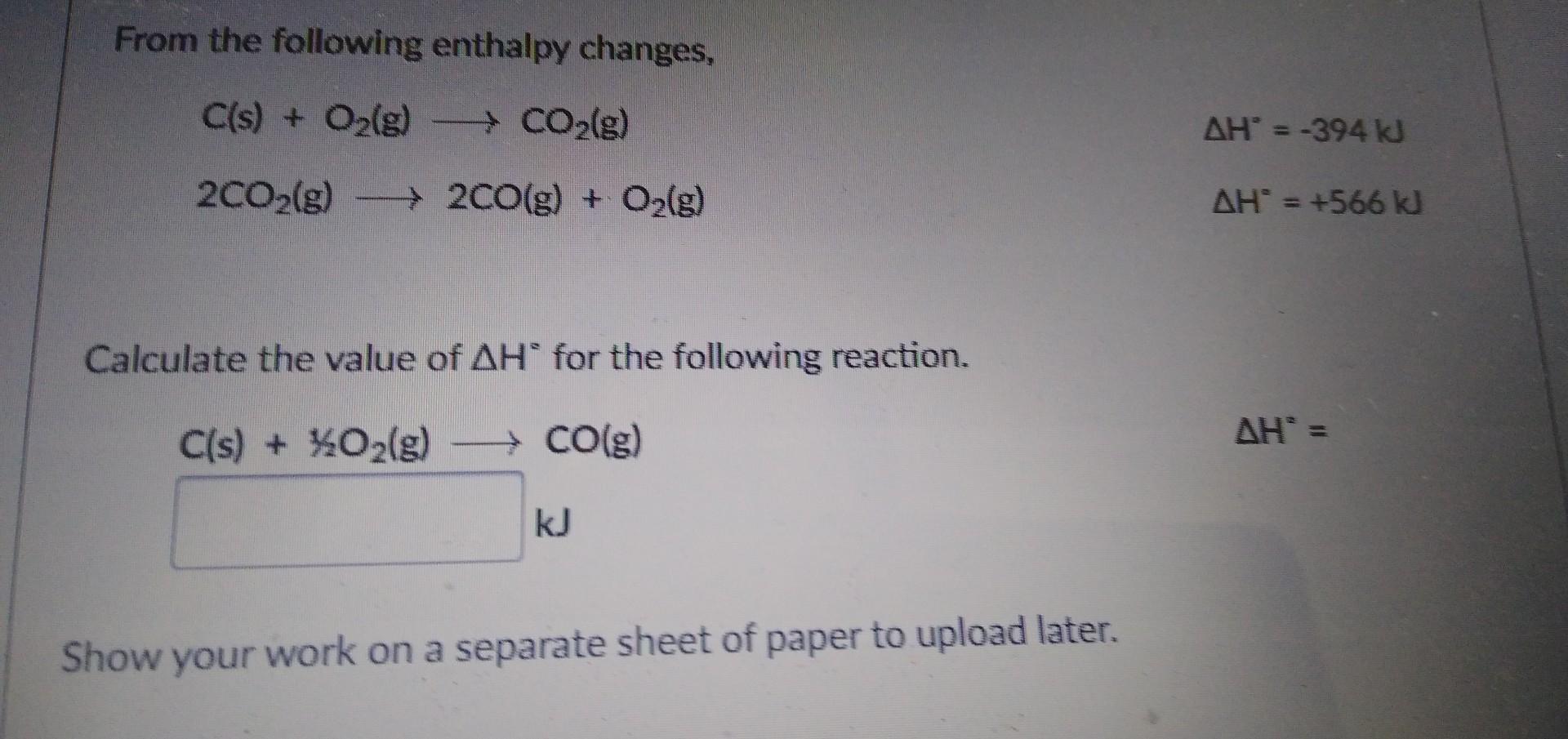 Solved From the following enthalpy changes, C(s)+O2( g) CO2( | Chegg.com
