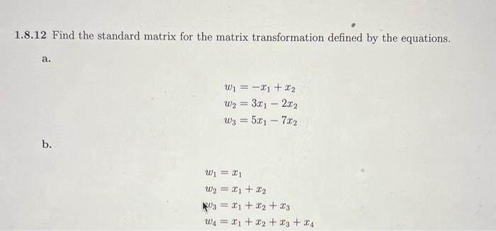 Solved 1.8.12 Find the standard matrix for the matrix | Chegg.com