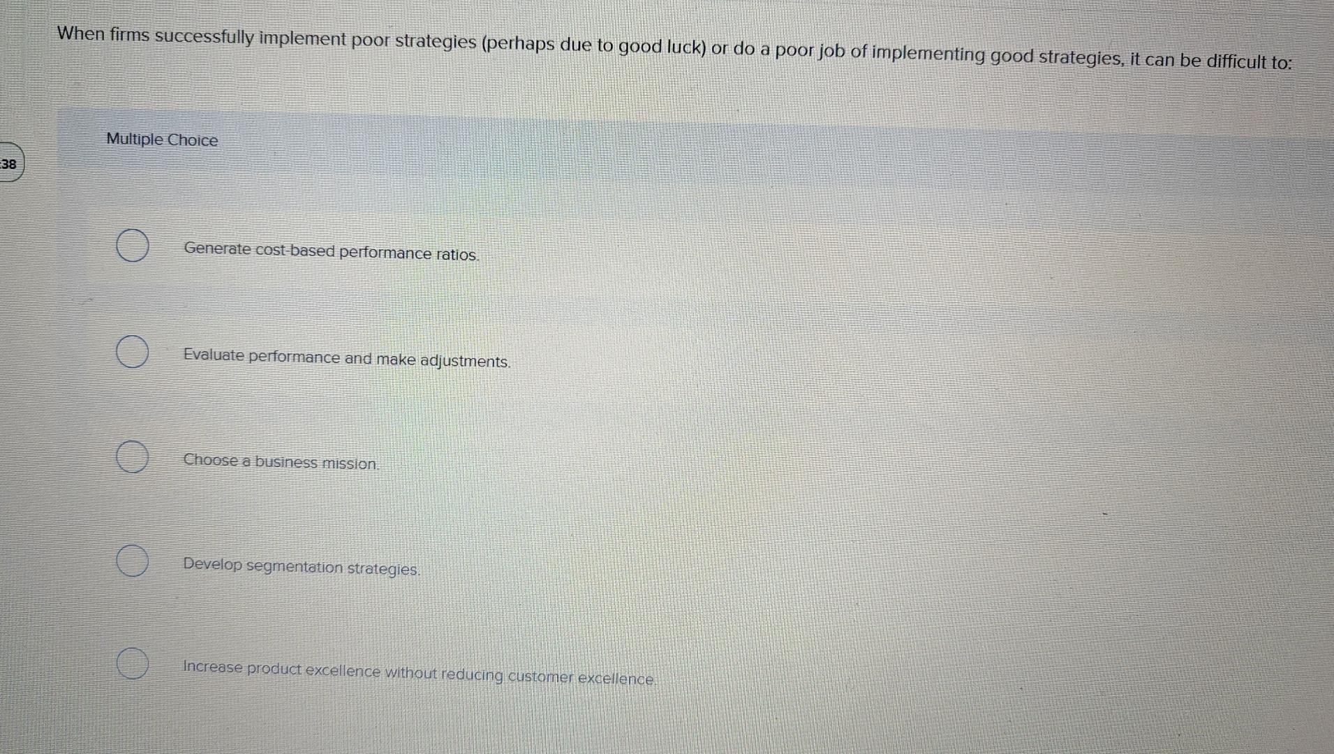 Solved When firms successfully implement poor strategies | Chegg.com