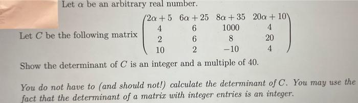 Solved Let a be an arbitrary real number. (2a + 5 6a +25 8a | Chegg.com