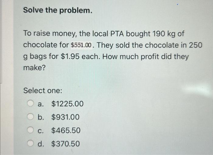 Solved Solve the problem. To raise money, the local PTA | Chegg.com