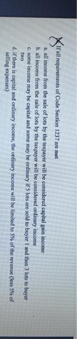 Solved If all requirements of Code Section 1237 are met a. | Chegg.com