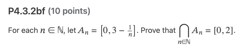 Solved P4.3.2bf (10 ﻿points)For each ninN, let An=[0,3-1n]. | Chegg.com