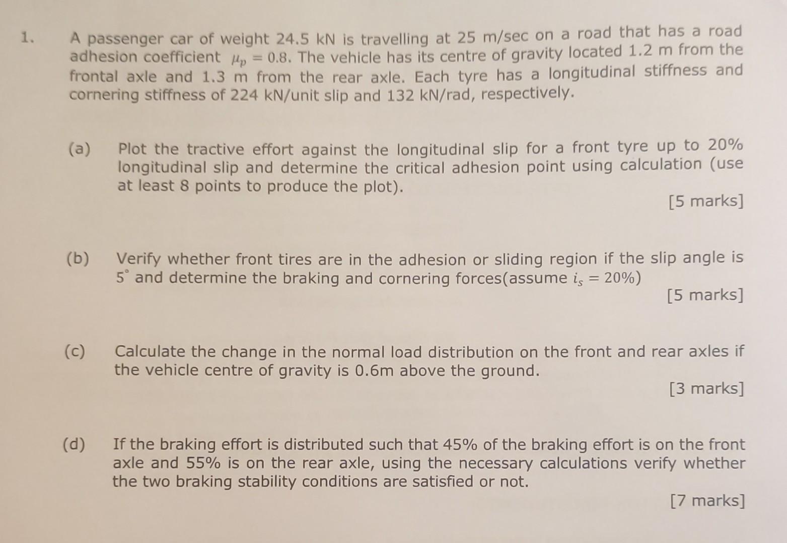 Solved A passenger car of weight 24.5kN is travelling at 25 | Chegg.com