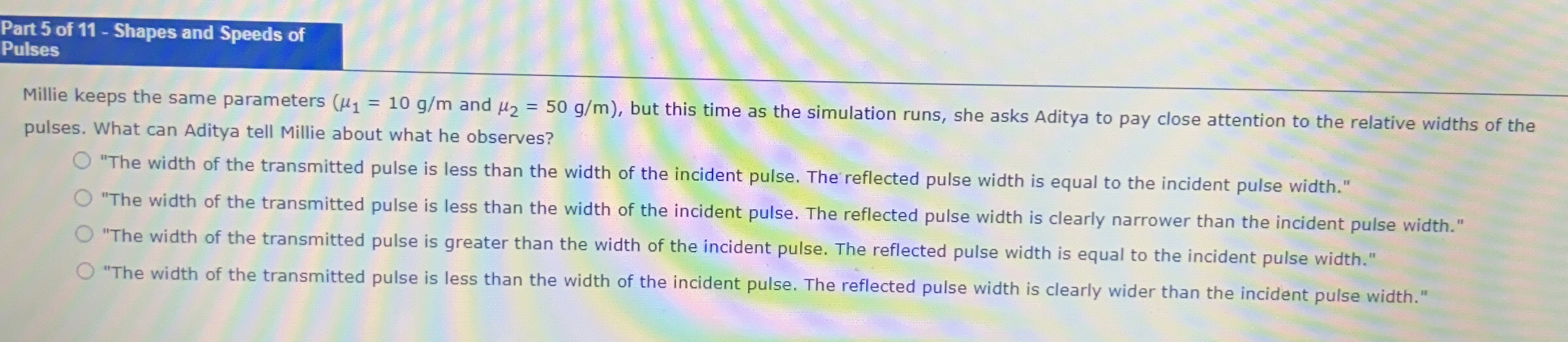 Solved Part 5 ﻿of 11 - ﻿Shapes and Speeds of PulsesMillie | Chegg.com