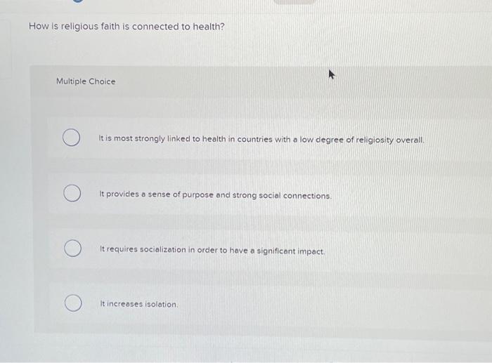 Solved How is religious faith is connected to health? | Chegg.com
