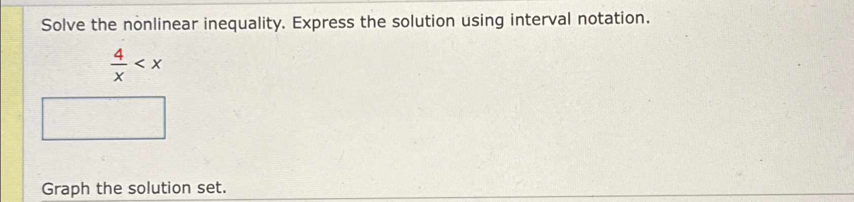 Solved Solve The Nonlinear Inequality Express The Solution