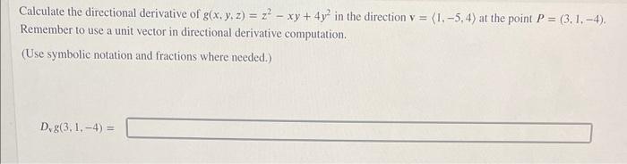 [Solved]: Calculate the directional derivative of ( g(x, y