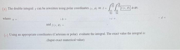 Solved I=∫02∫y4−y21+x2+y21 dx db) The double integral, can | Chegg.com