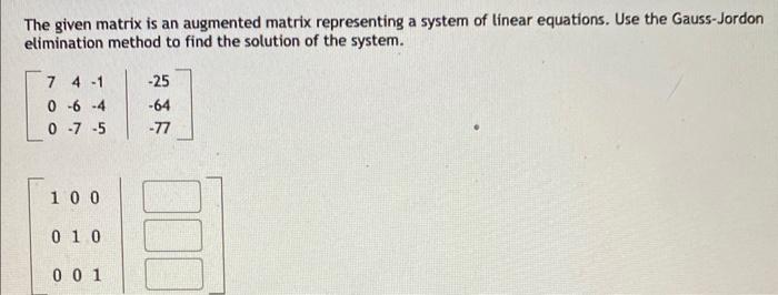 Solved The given matrix is an augmented matrix representing | Chegg.com