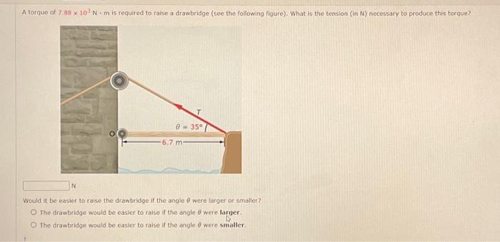 Solved Would it be easier to raise the drawbridge if the | Chegg.com