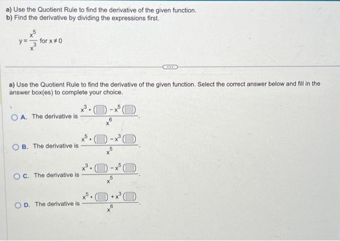Solved a) Use the Quotient Rule to find the derivative of | Chegg.com