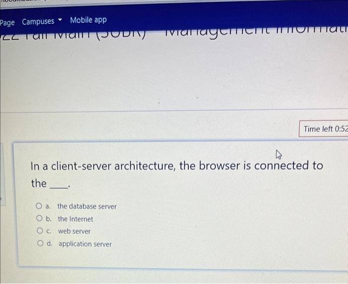 Solved In a client-server architecture, the browser is | Chegg.com