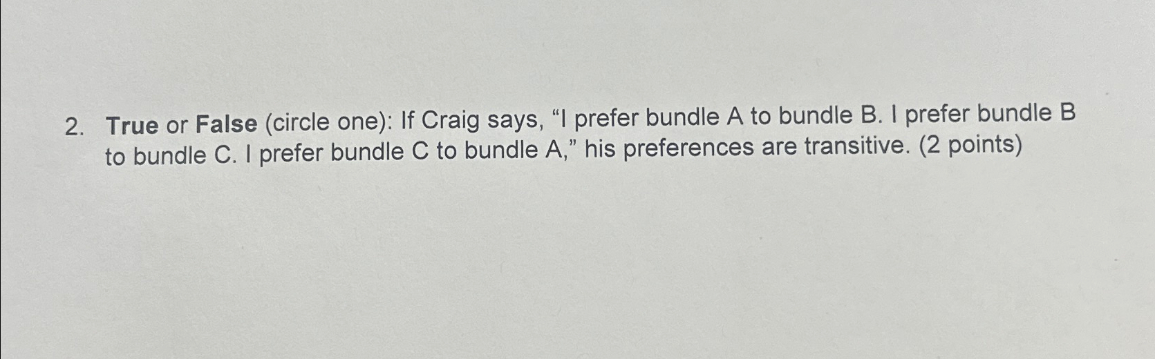 Solved True or False (circle one): If Craig says, "I prefer | Chegg.com