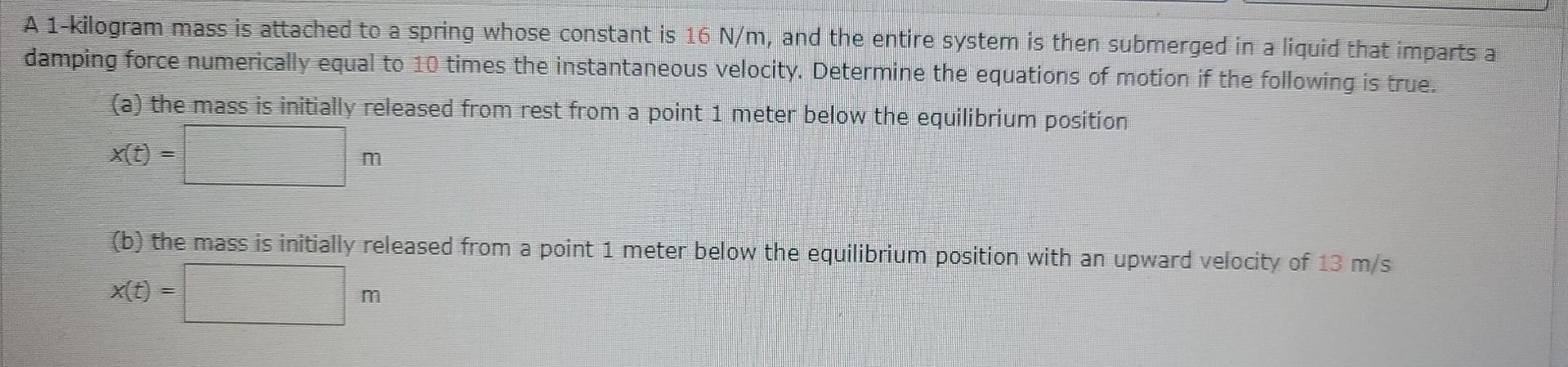 Solved A 1-kilogram mass is attached to a spring whose | Chegg.com