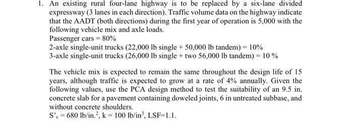 Solved 1. An existing rural four-lane highway is to be | Chegg.com