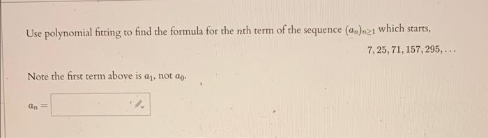 Solved Use polynomial fitting to find the formula for the | Chegg.com