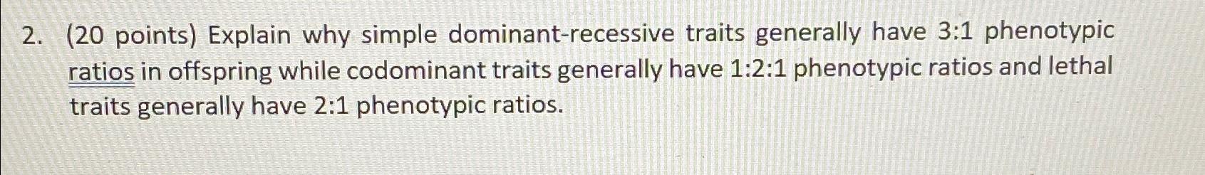 Solved (20 ﻿points) ﻿Explain why simple dominant-recessive | Chegg.com