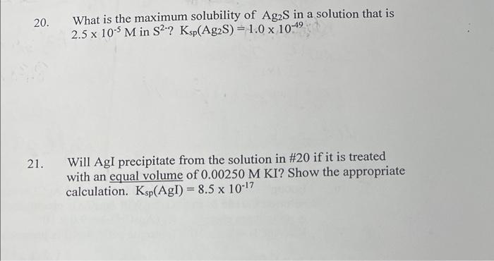 Solved a 20. What is the maximum solubility of Ag2S in a | Chegg.com