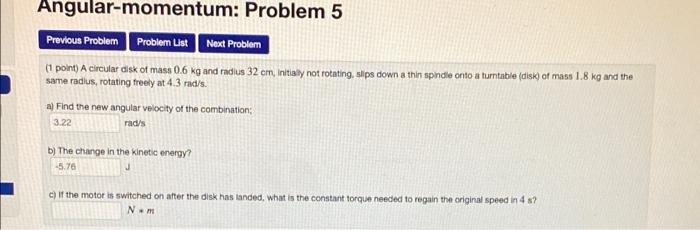Solved Problem Ust Angular-momentum: Problem 5 Previous | Chegg.com
