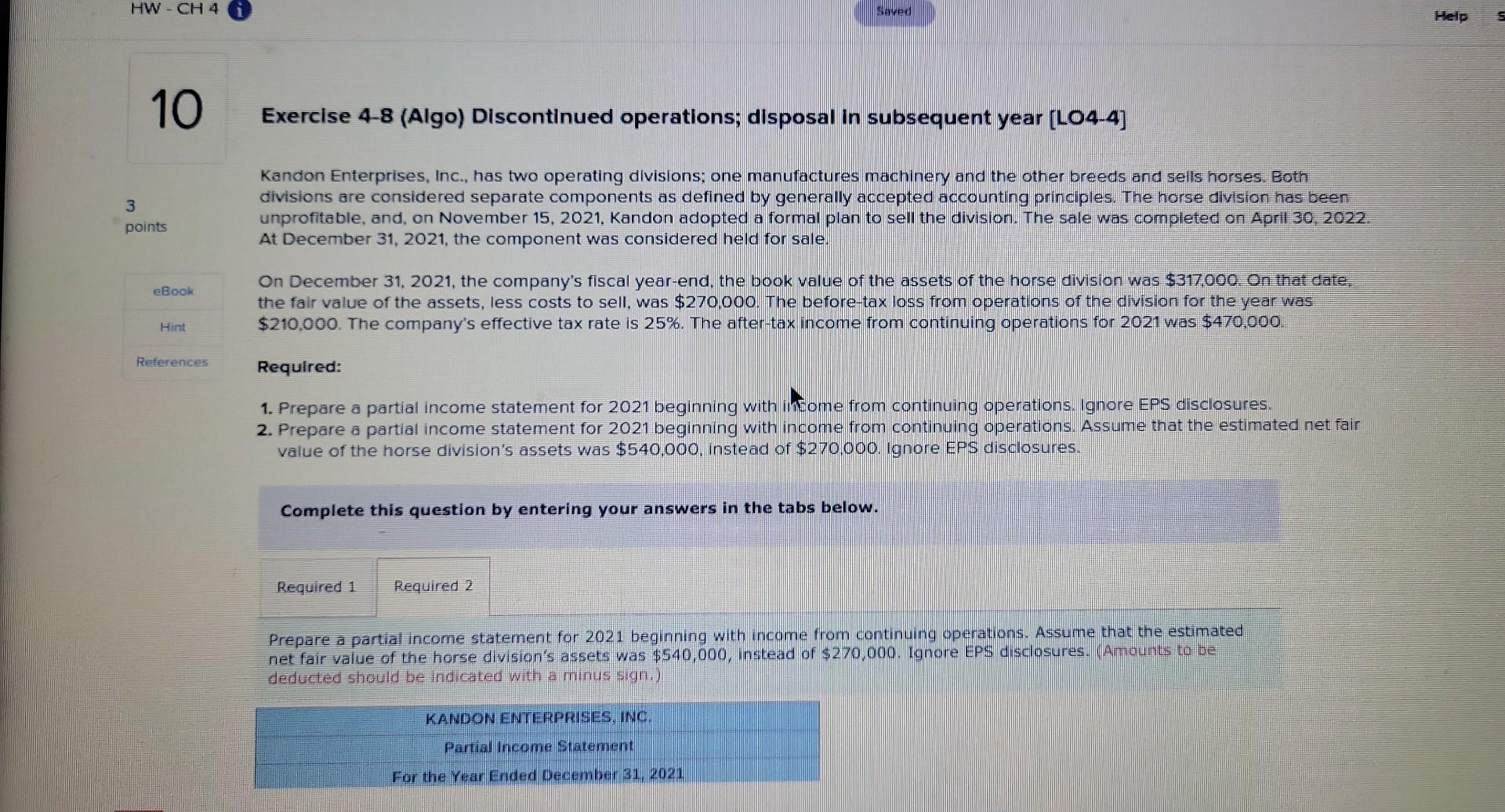 Solved Exercise 4-8 (Algo) Discontinued operations; disposal | Chegg.com