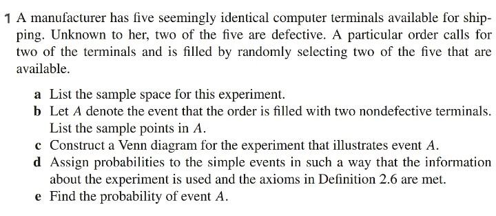 Solved 1 A manufacturer has five seemingly identical | Chegg.com