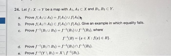 Solved 24. Let f:X→Y be a map with A1,A2⊂X and B1,B2⊂Y. a. | Chegg.com