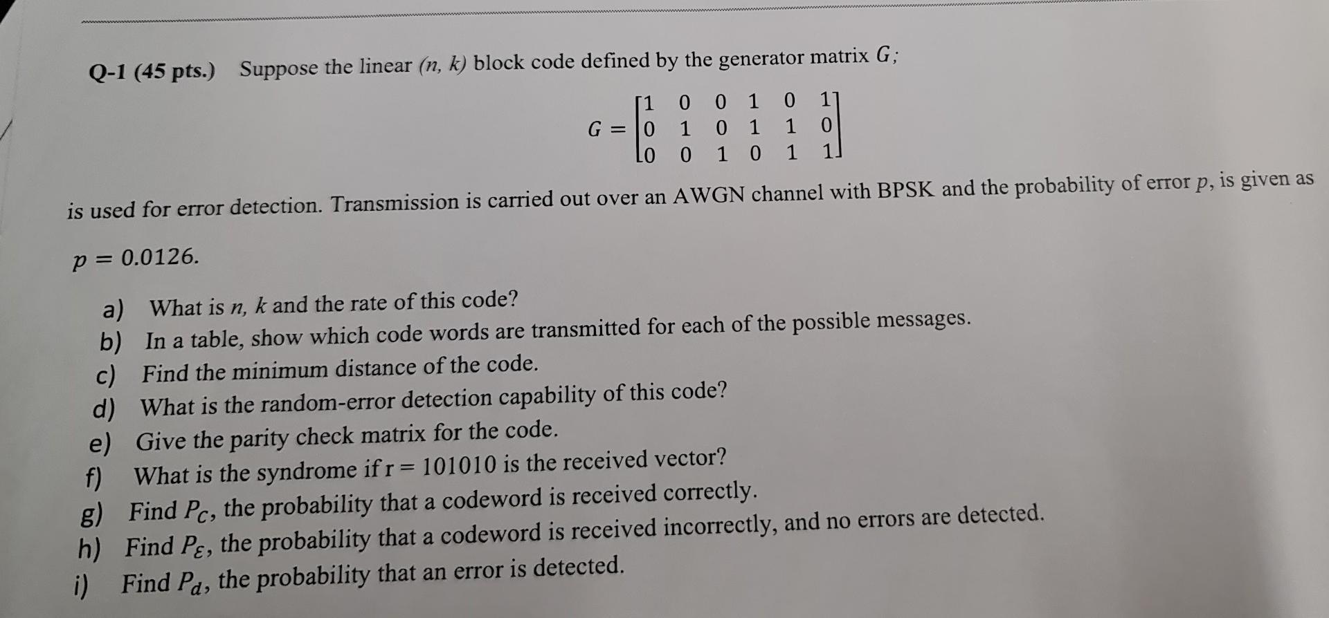 Solved Q-1 (45 pts.) Suppose the linear (n, k) block code | Chegg.com