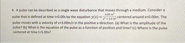 Solved 4. A pulse can be described as a single wave | Chegg.com