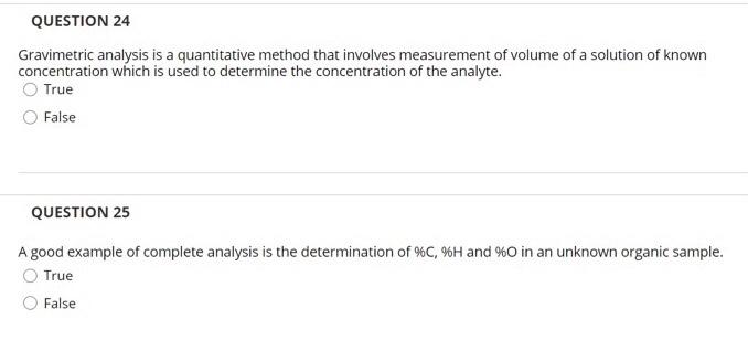 Solved QUESTION 24 Gravimetric analysis is a quantitative | Chegg.com