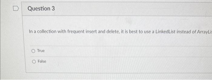 Solved In a collection with frequent insert and delete, it | Chegg.com