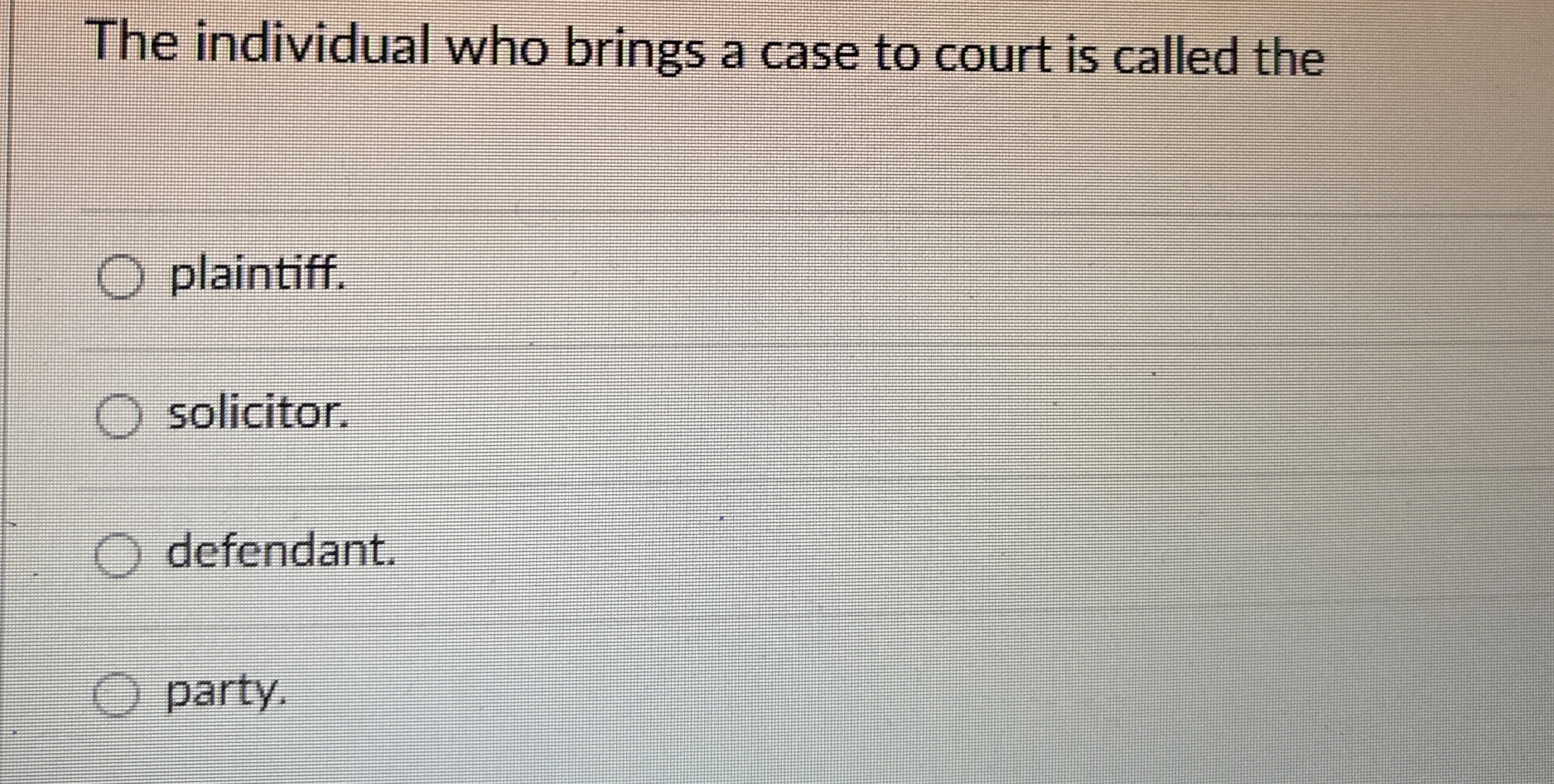 Solved The individual who brings a case to court is called | Chegg.com