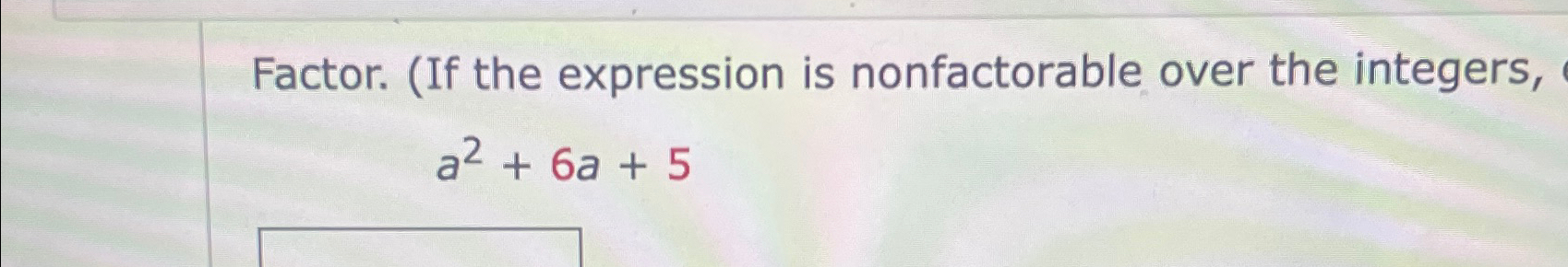 Solved Factor. (If the expression is nonfactorable over the | Chegg.com