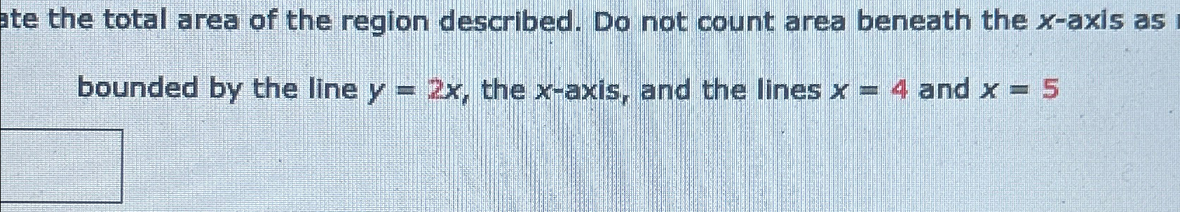 Solved ate the total area of the region described. Do not | Chegg.com