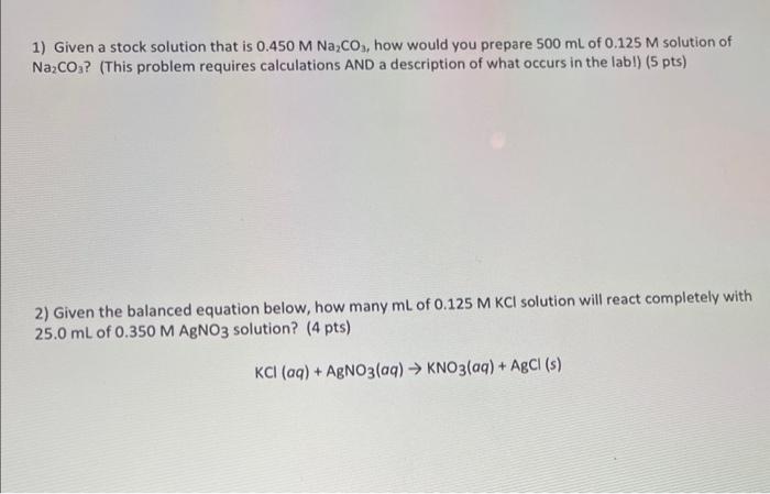 Solved 1) Given a stock solution that is 0.450MNa2CO3, how | Chegg.com