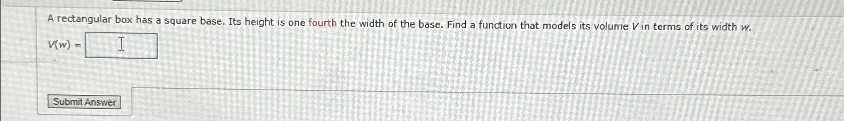 Solved A rectangular box has a square base. Its height is | Chegg.com