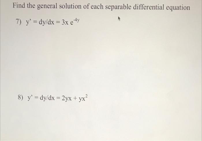 Solved Find the general solution of each separable | Chegg.com