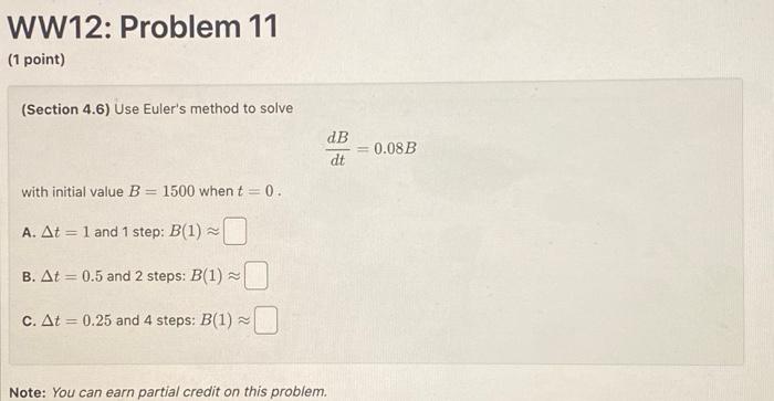 Solved (Section 4.6) Use Euler's method to solve dtdB=0.08B | Chegg.com