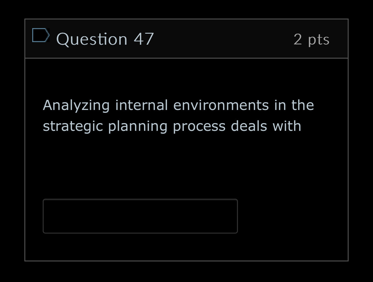 Solved Question 472 ﻿ptsAnalyzing internal environments in | Chegg.com