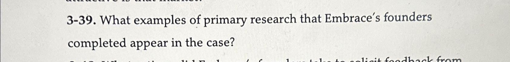 Solved 3-39. ﻿What examples of primary research that | Chegg.com